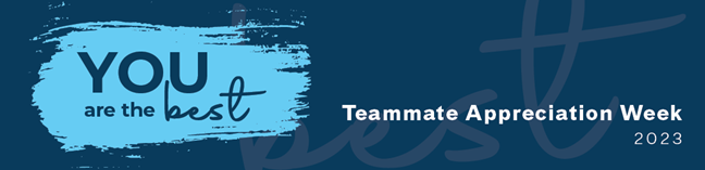 Teammate Appreciation Week