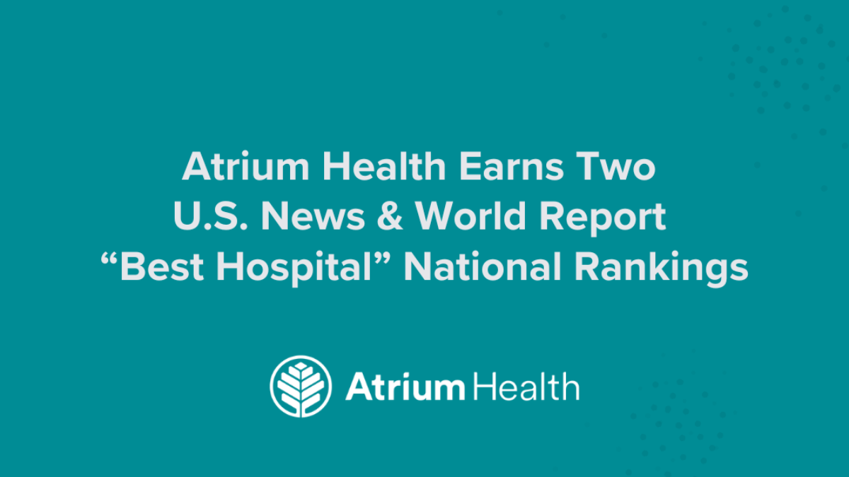 Atrium Health Earns Two U.S. News ‘Best Hospital’ National Rankings and ...