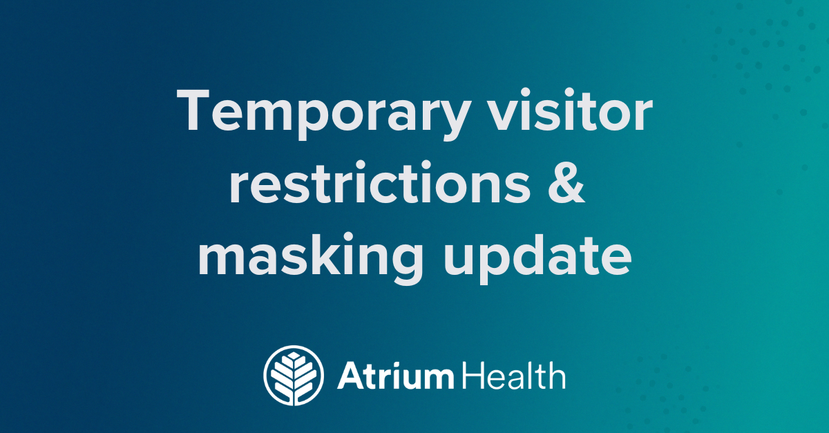 Atrium Health Implementing Visitor Restrictions to Help Protect Patients